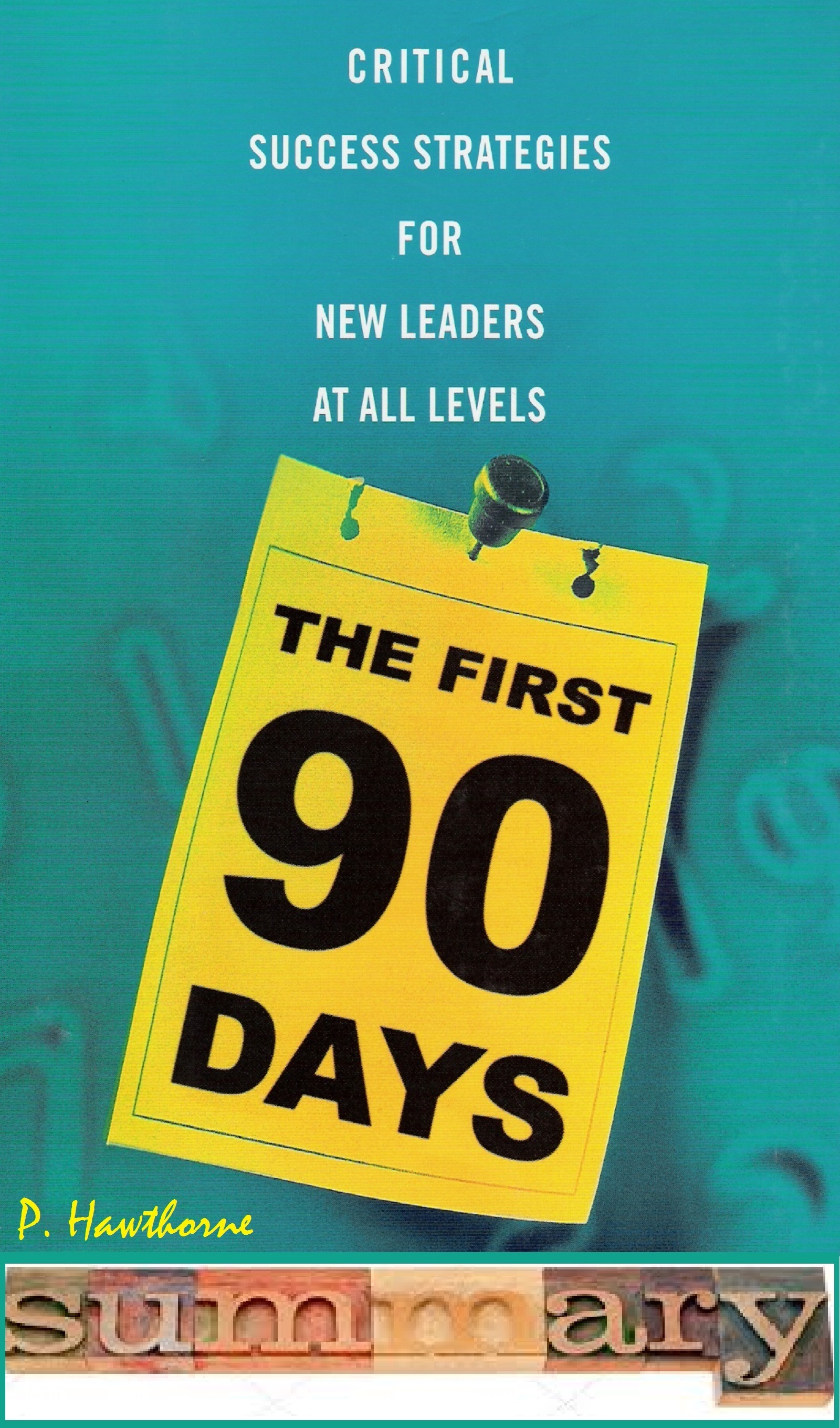 The First 90 Days Summary by P. Hawthorne | Goodreads