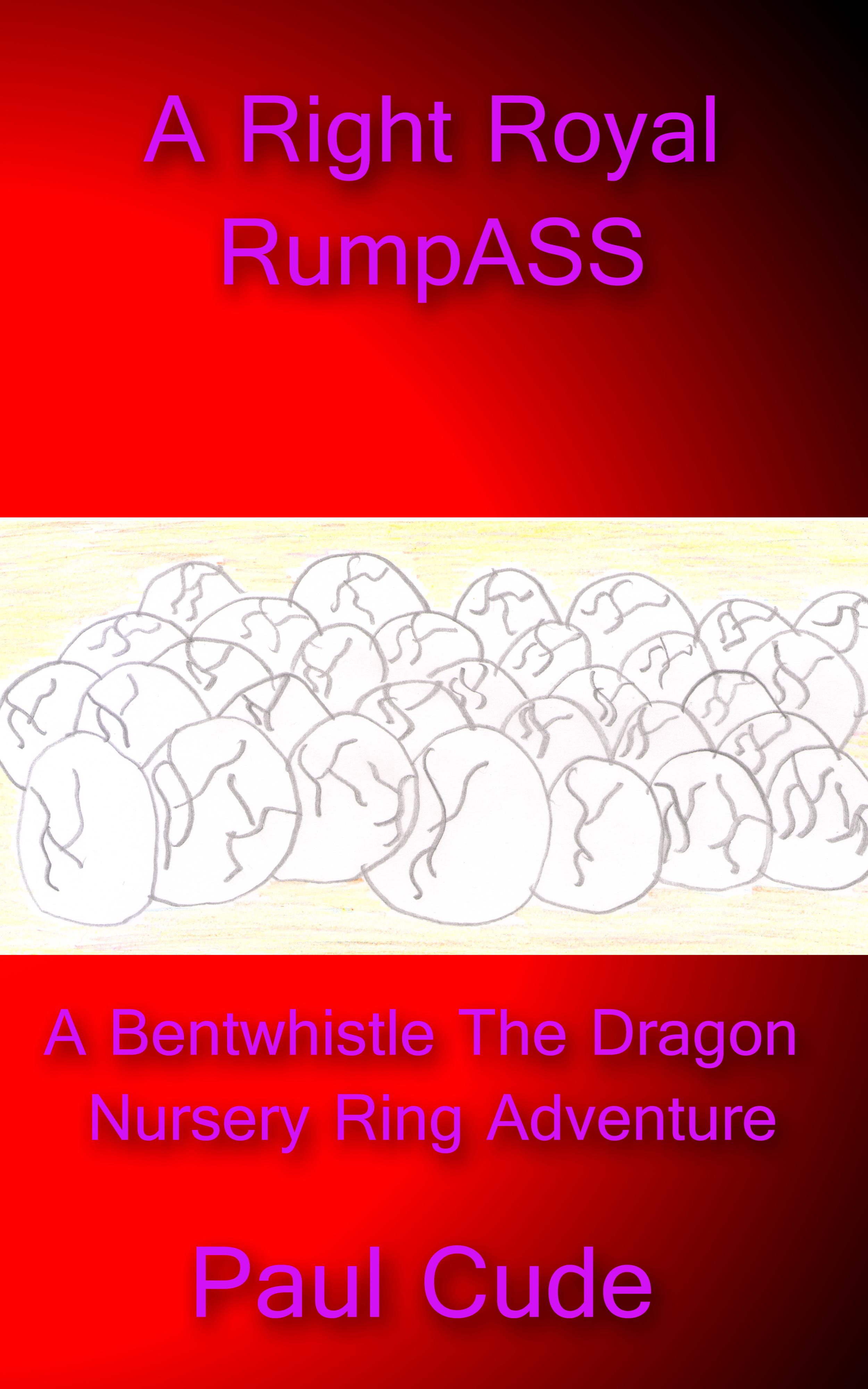 A Right Royal RumpASS by Paul Cude | Goodreads