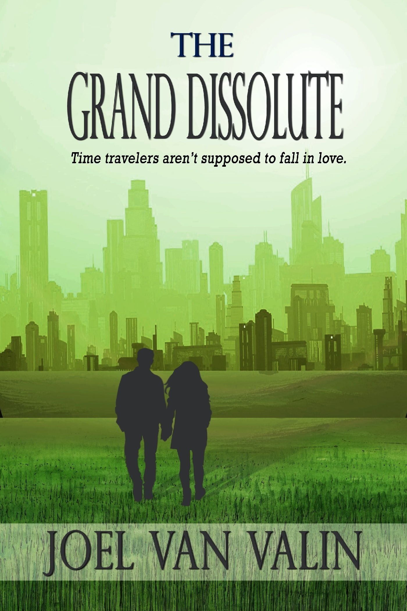 The Grand Dissolute by Joel Van Valin | Goodreads