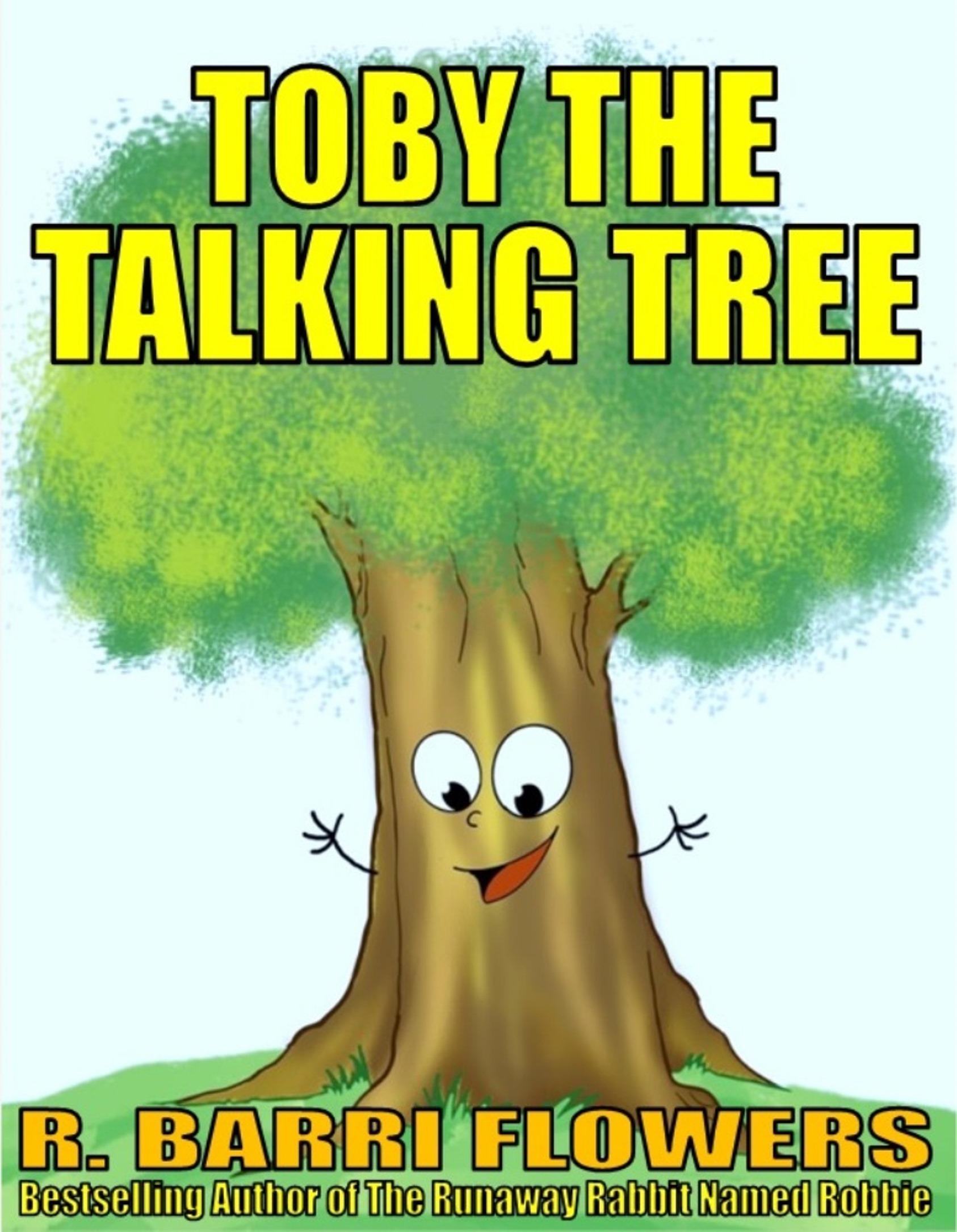 Toby the Talking Tree by R. Barri Flowers | Goodreads