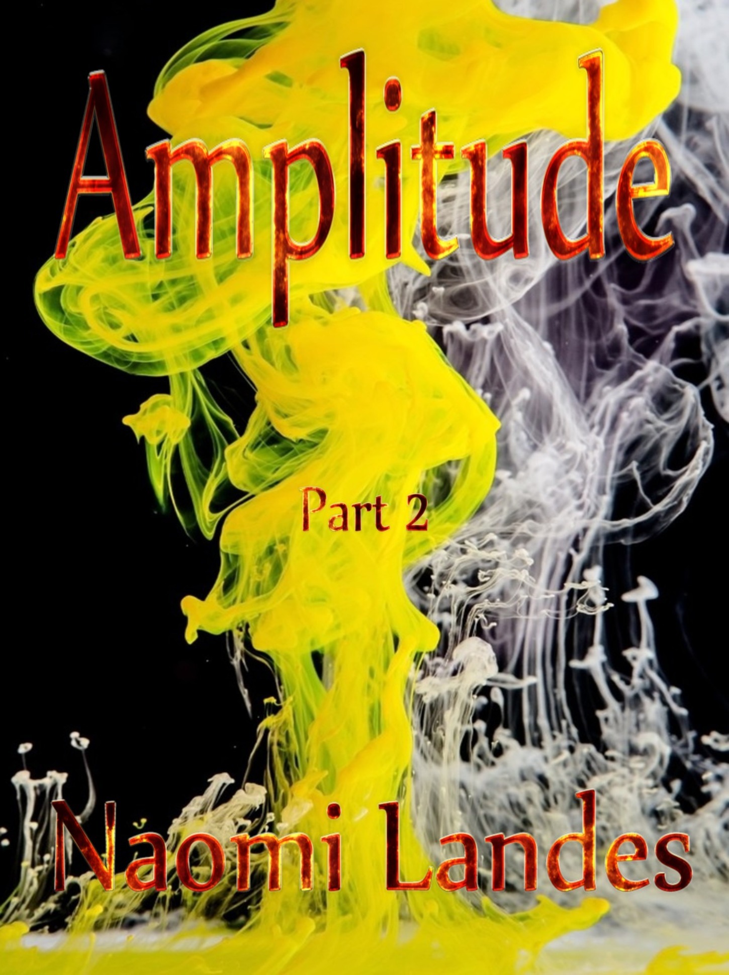 Amplitude: Part 2 (Amplify Series) by Naomi Landes | Goodreads
