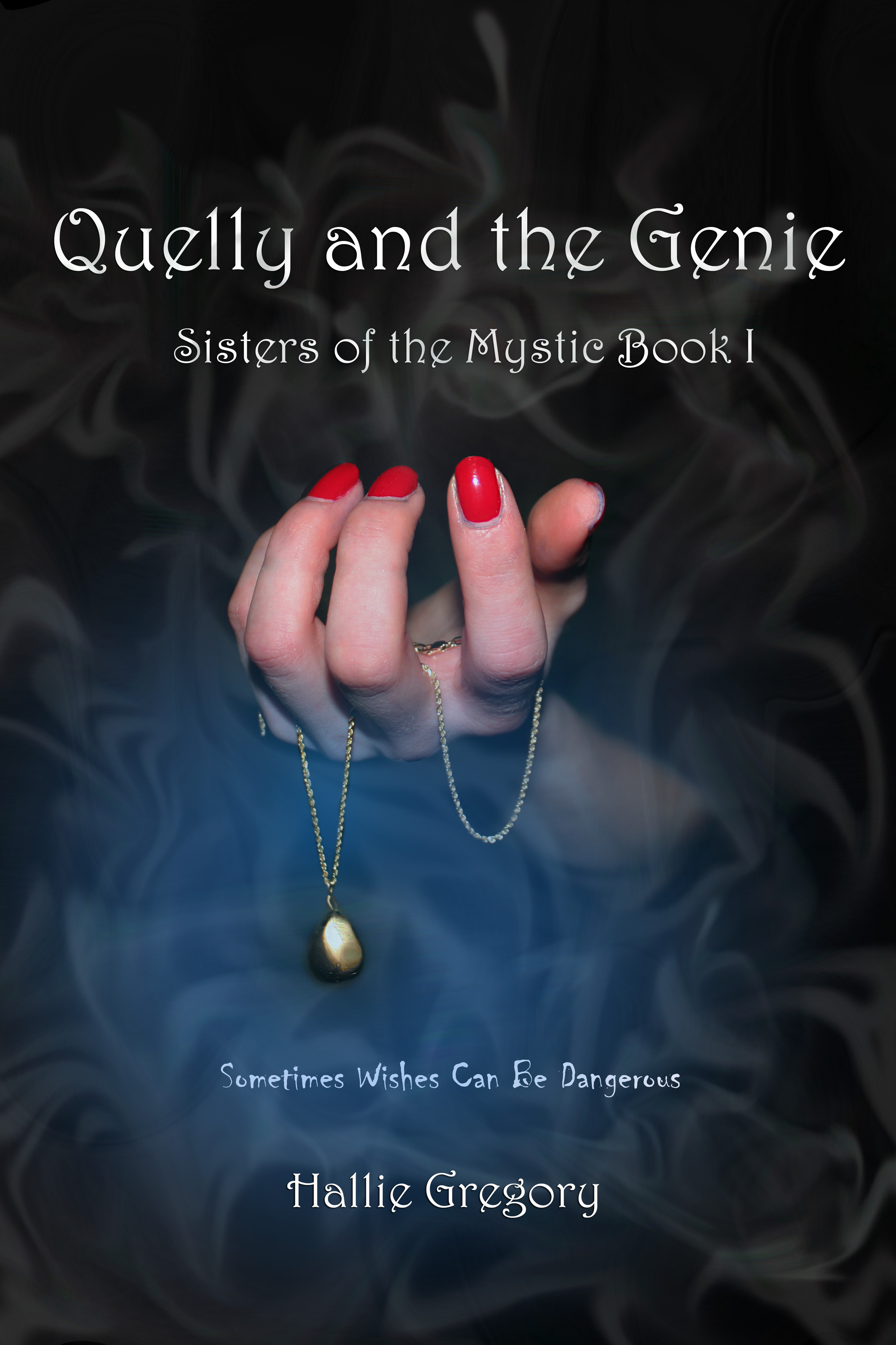 Quelly and the Genie: Sisters of the Mystic Book I by Hallie Gregory ...