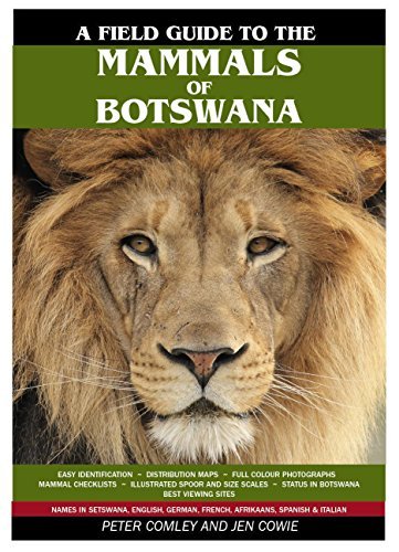 Field Guide to the Mammals of Botswana by Peter Comley | Goodreads