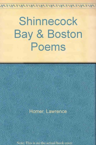 Shinnecock Bay & Boston poems by Lawrence Homer | Goodreads