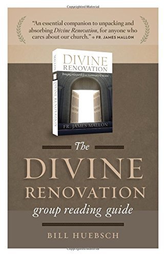 Divine Renovation Group Reading Guide by Bill Huebsch | Goodreads