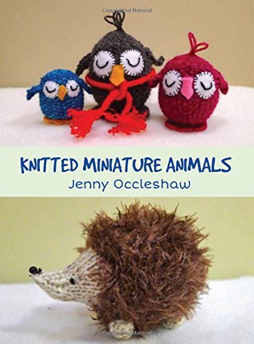 Knitted Miniature Animals by Jenny Occleshaw | Goodreads