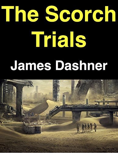 The Scorch Trials: A Novel by James Dashner | Summary & Analysis by ...