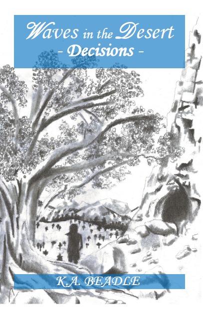 Waves in the Desert - Decisions by Kimberly Beadle | Goodreads