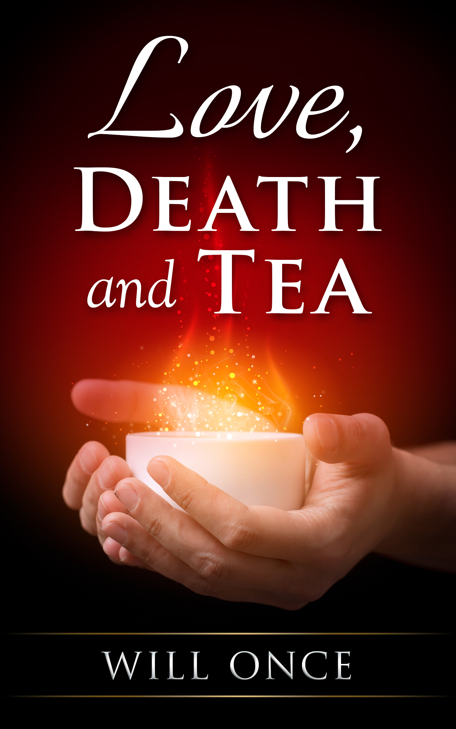 Love, Death and Tea by Will Once | Goodreads