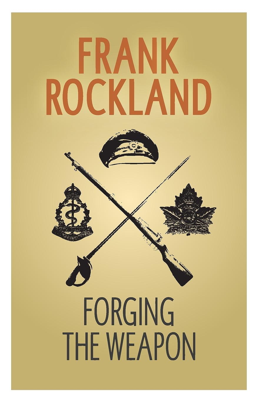 Forging the Weapon by Frank Rockland | Goodreads