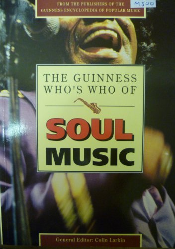 The Guinness Who's Who of Soul Music by Colin Larkin | Goodreads