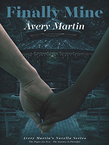 Finally Mine (Avery Martin's Novella Series Book 3) by Avery Martin ...