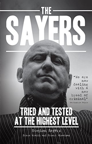 The Sayers: Tried and Tested at the Highest Level by Stuart Wheatman ...