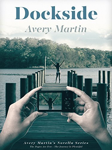 Dockside (Avery Martin's Novella Series Book 2) by Avery Martin | Goodreads