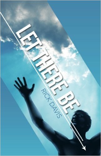 Let There Be __________ by Rick Davis | Goodreads