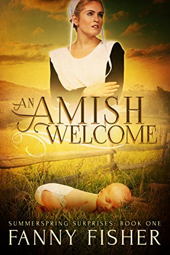 An Amish Welcome (Summerspring Surprises #1) by Fanny Fisher | Goodreads