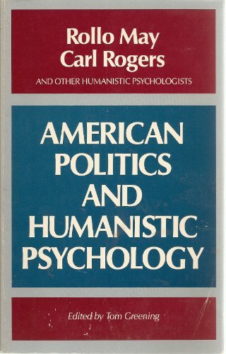 American politics and humanistic psychology by Rollo May | Goodreads