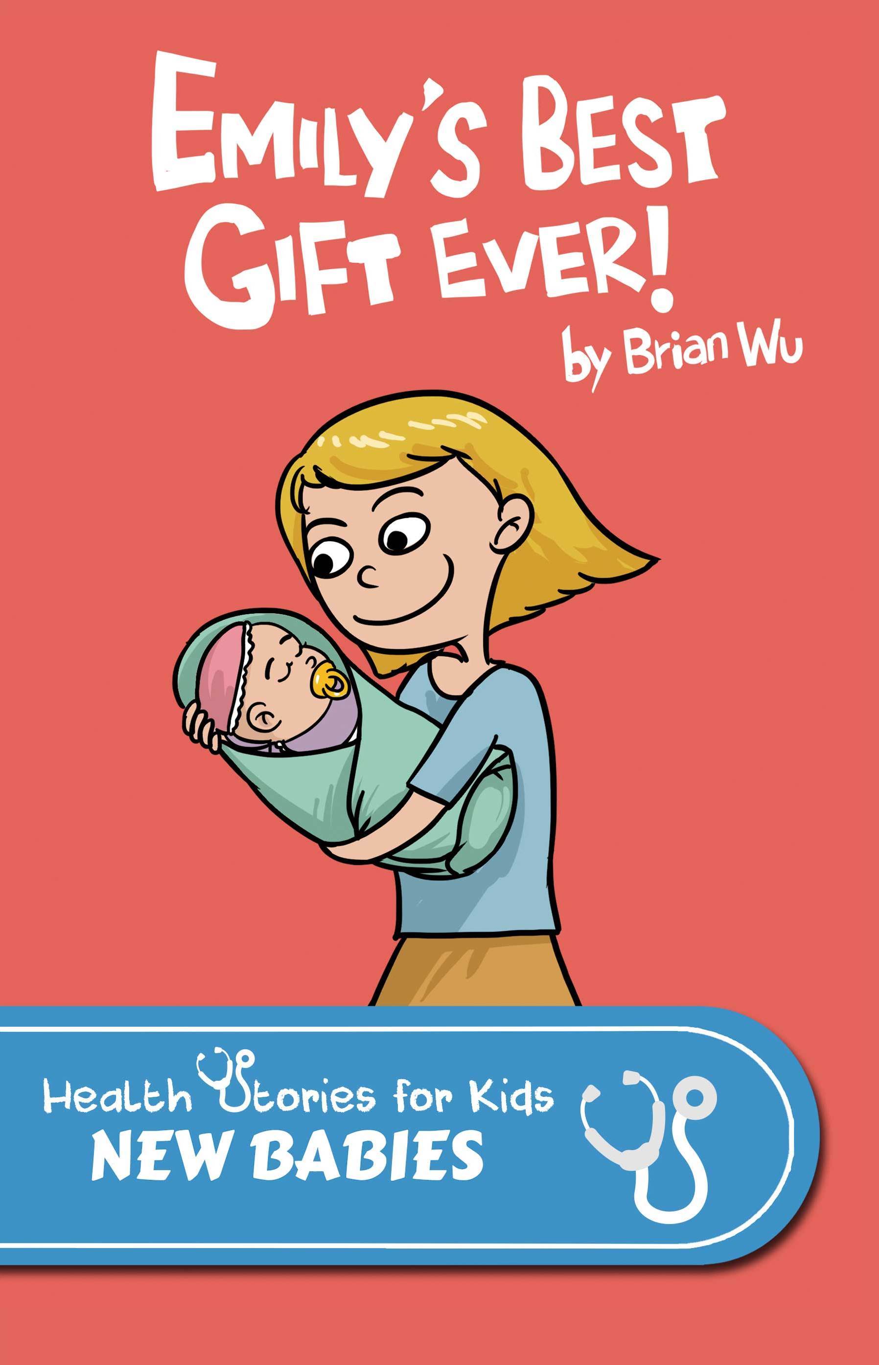 Emily's Best Gift Ever! by Brian Wu | Goodreads