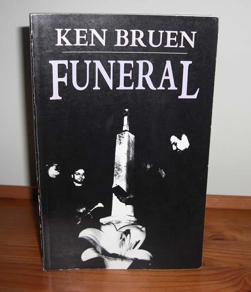Funeral: Tales of Irish Morbidities by Ken Bruen | Goodreads
