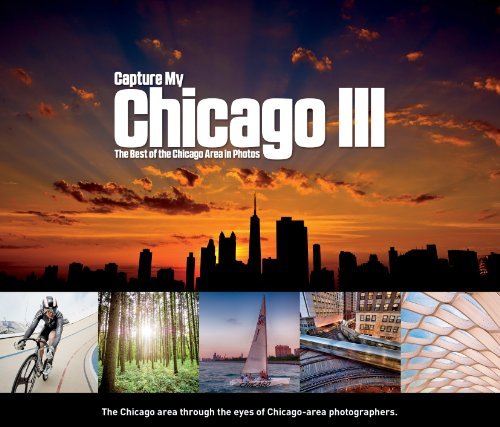 Capture My Chicago Vol. III by Capture My Chicago | Goodreads