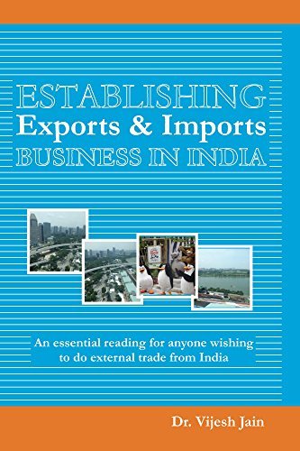 Establishing Export & Import Business in India (2nd Edition): All you ...