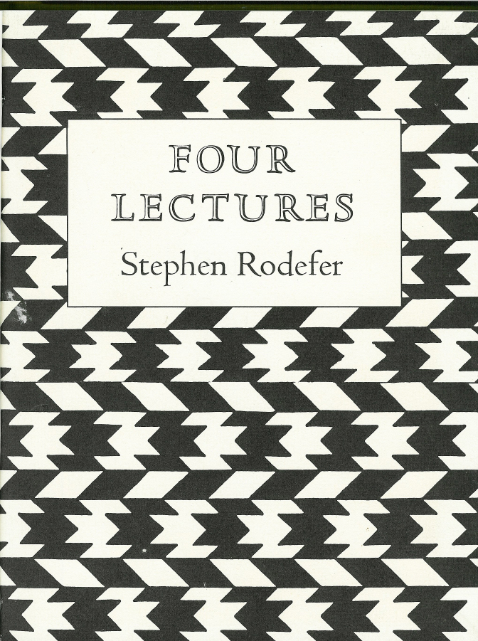 Four Lectures by Stephen Rodefer | Goodreads