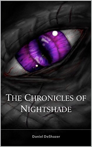 The Chronicles of Nightshade by Daniel DeShazer | Goodreads