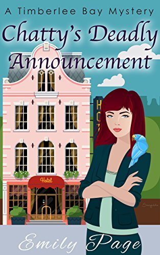 Chatty's Deadly Announcement (Timberlee Bay Mystery #1) by Emily Page ...