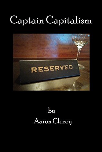 Captain Capitalism - Reserved by Aaron Clarey | Goodreads