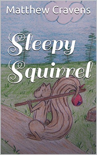 Sleepy Squirrel by Matthew Cravens | Goodreads