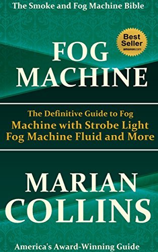 Fog Machine: The Definitive Guide to Fog Machine with Strobe Light, Fog ...