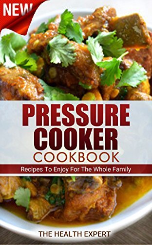 Pressure Cooker: Pressure Cooker Cookbook: Recipes To Enjoy For The ...