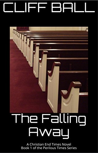 The Falling Away (Perilous Times #1) by Cliff Ball | Goodreads