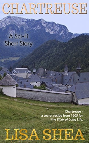 Chartreuse (Lisa Shea's Sci-Fi Short Stories #1) by Lisa Shea | Goodreads