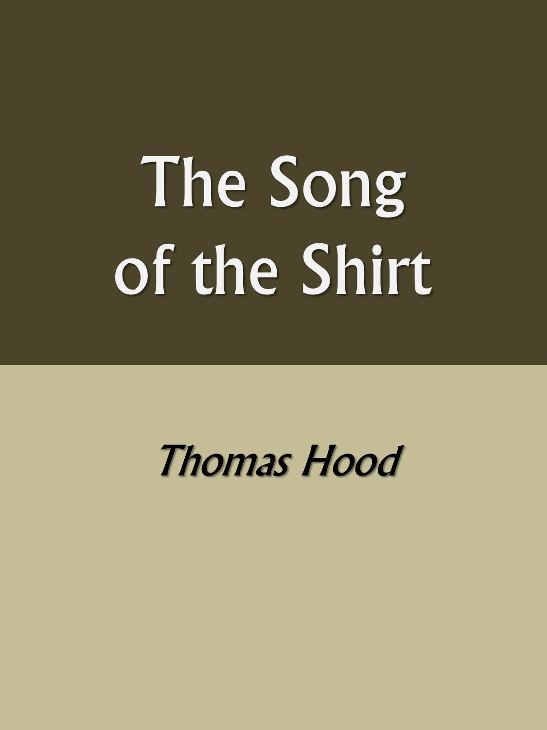 The Song of the Shirt by Thomas Hood | Goodreads