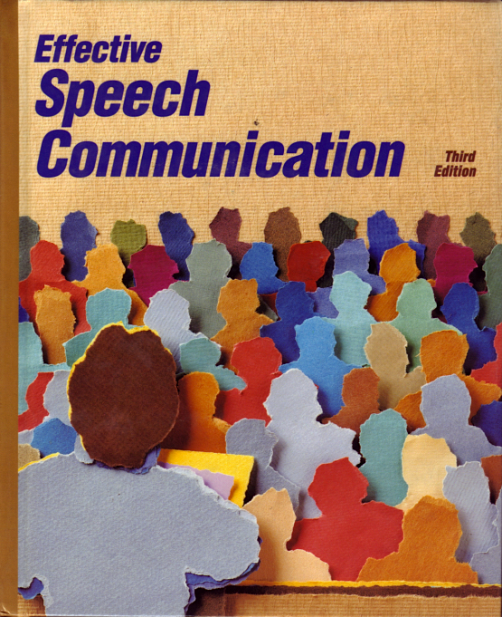 Effective Speech Communication by Richard W. Clark | Goodreads