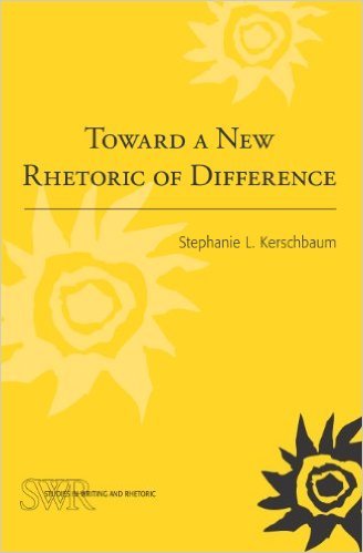 Toward a New Rhetoric of Difference by Stephanie L. Kerschbaum | Goodreads