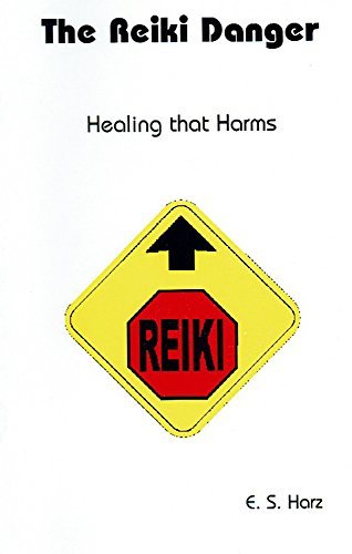 The Reiki Danger: Healing that Harms by Eric Harz | Goodreads