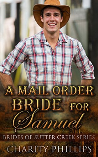 A Mail Order Bride for Samuel by Charity Phillips | Goodreads