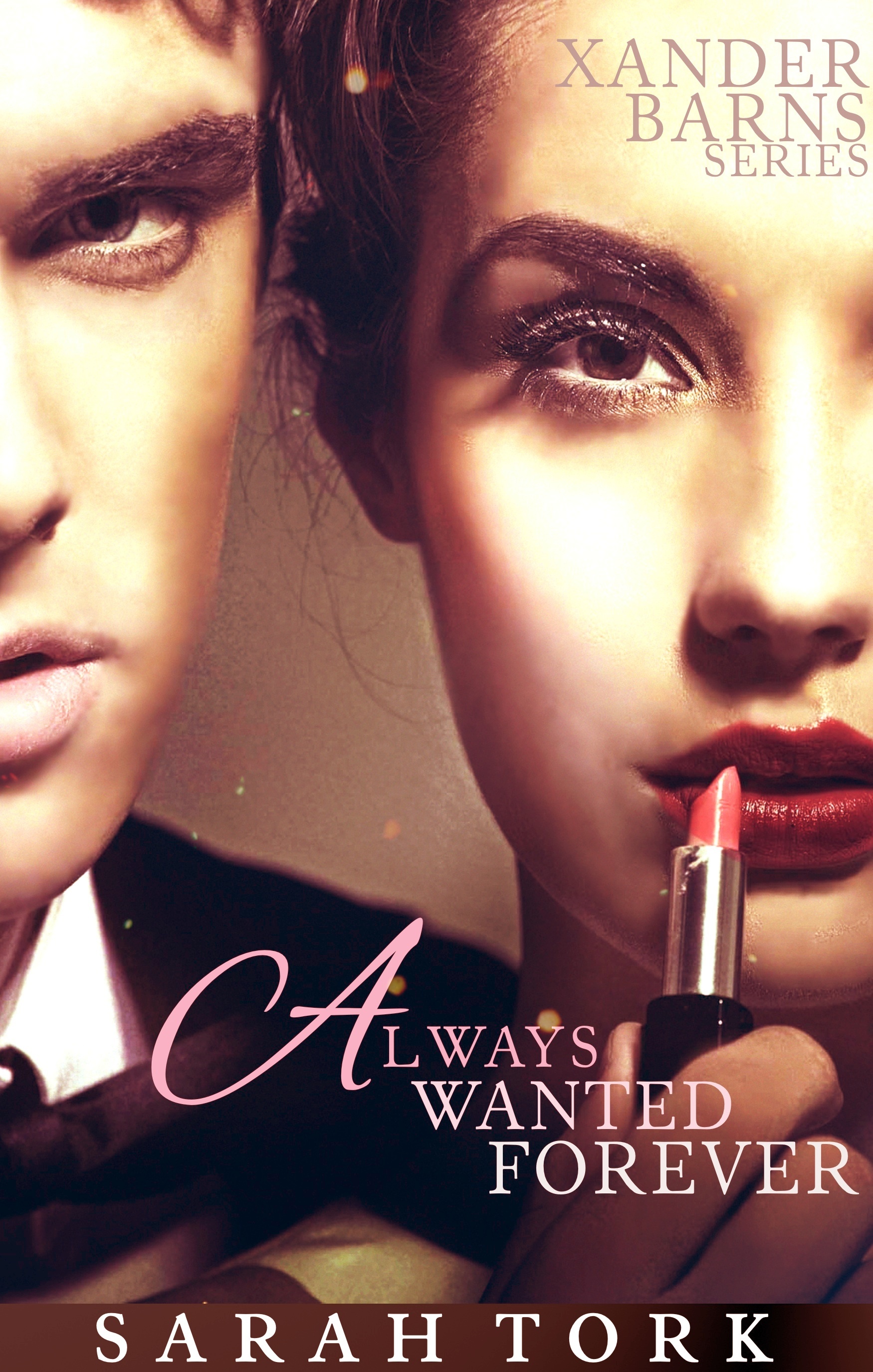 Always Wanted Forever (Xander Barns #1-3) by Sarah Tork | Goodreads