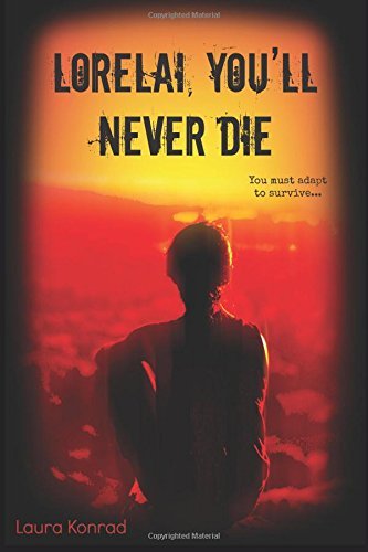 Lorelai, You'll never Die by Laura Konrad | Goodreads