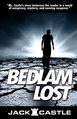 Bedlam Lost by Jack Castle | Goodreads