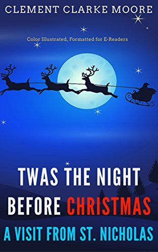 Twas the Night before Christmas: A Visit from St. Nicholas by Clement ...