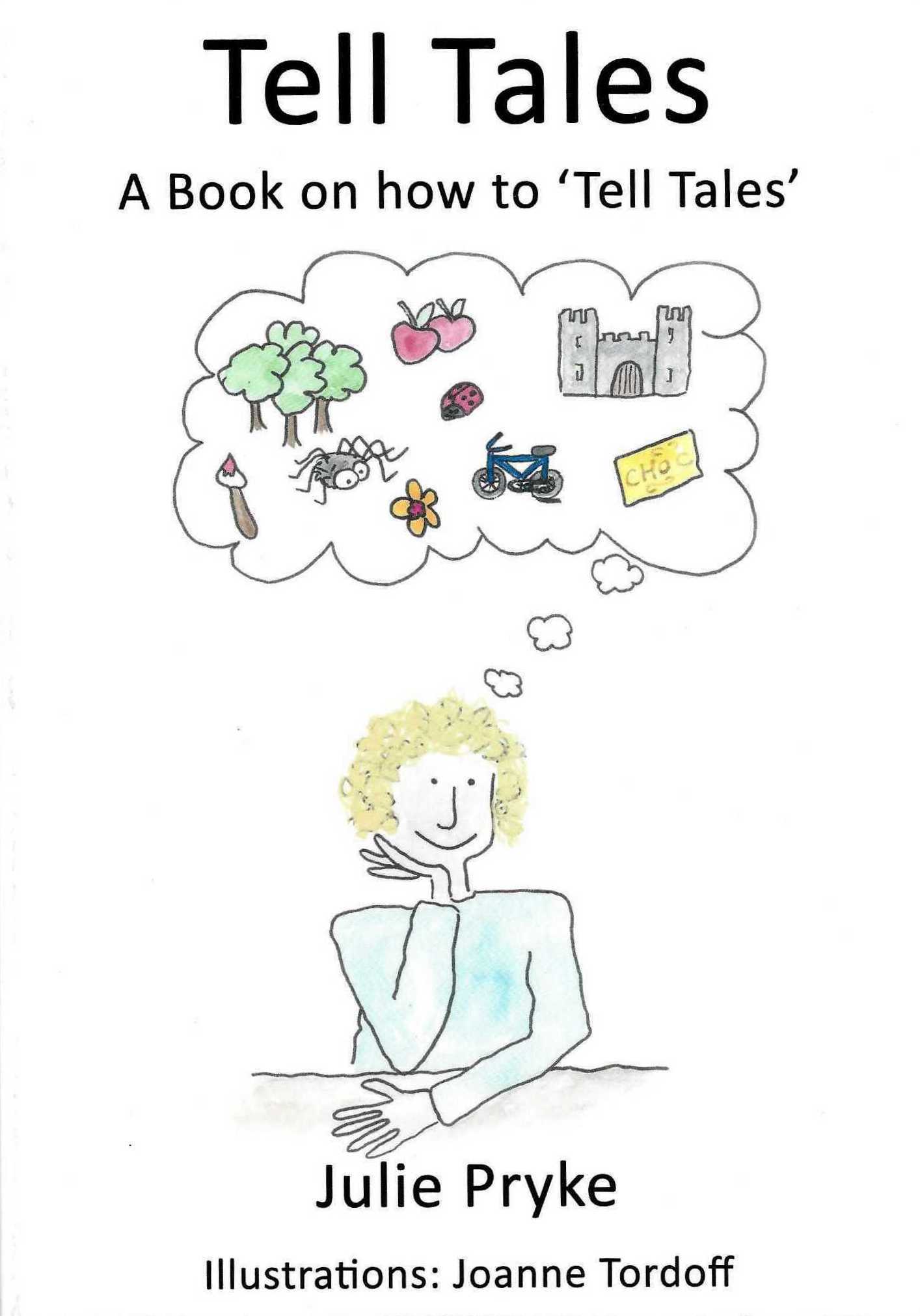 Tell Tales: A Book on how to 'Tell Tales' by Julie Pryke | Goodreads