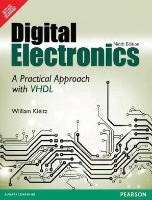 Digital Electronics: A Practical Approach with VHDL by William Kleitz ...