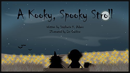 A Kooky, Spooky Stroll by Stephanie K. Adams | Goodreads