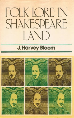 Folklore, Old Customs and Superstitions in Shakespeare Land by James ...