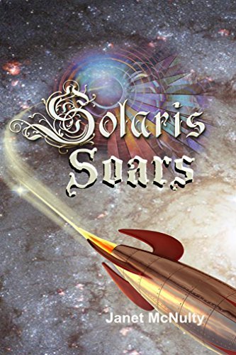 Solaris Soars (Solaris Saga Book 4) by Janet McNulty | Goodreads