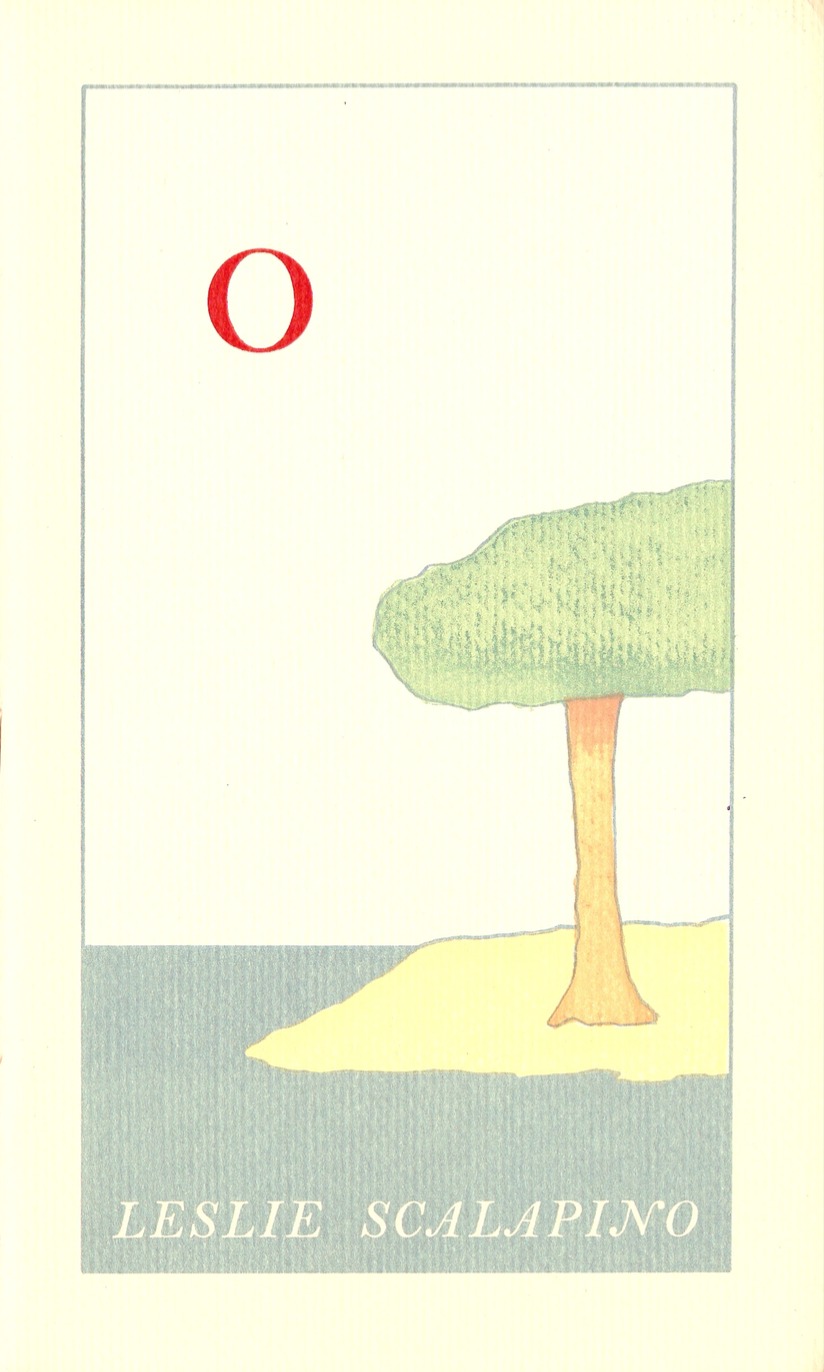 O and other poems by Leslie Scalapino | Goodreads