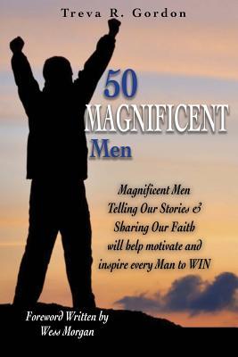 Magnificent Men by Treva R. Gordon | Goodreads